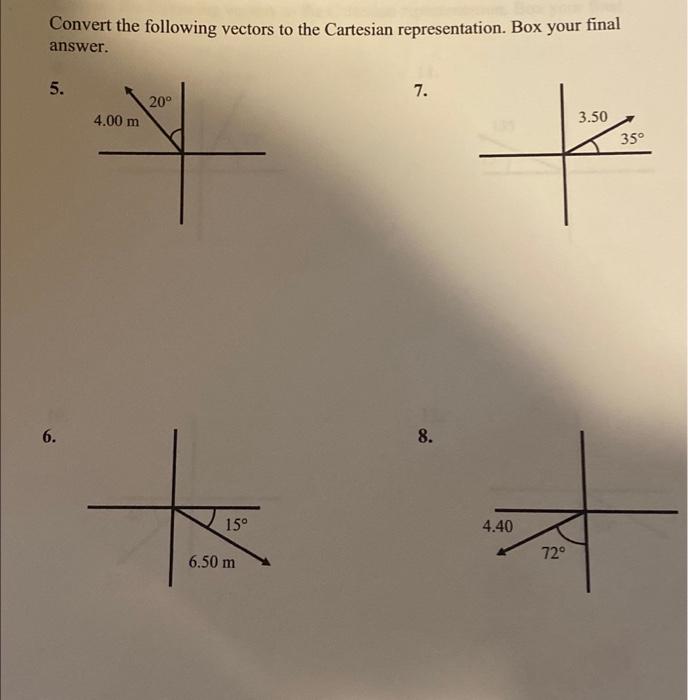 Convert the following vectors to the Cartesian | Chegg.com