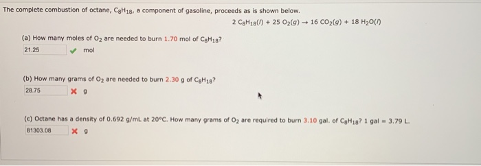 Solved The complete combustion of octane, C8H18, a component | Chegg.com
