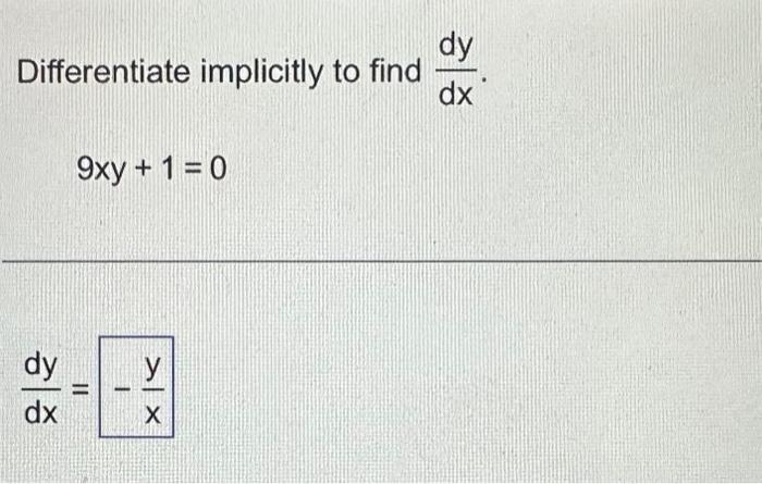 Solved Differentiate Implicitly To Find Dxdy 9xy10 