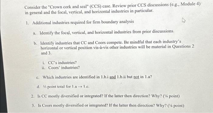 Solved Consider the "Crown cork and seal" (CCS) case. Review | Chegg.com