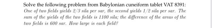 Solved Solve the following problem from Babylonian cuneiform | Chegg.com