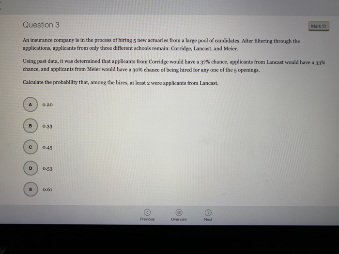 Solved Question 3 Mark An insurance company is in the | Chegg.com