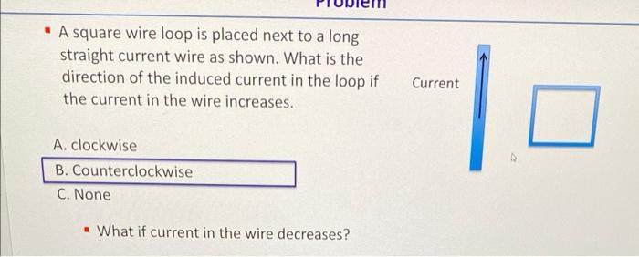 Solved - A square wire loop is placed next to a long | Chegg.com