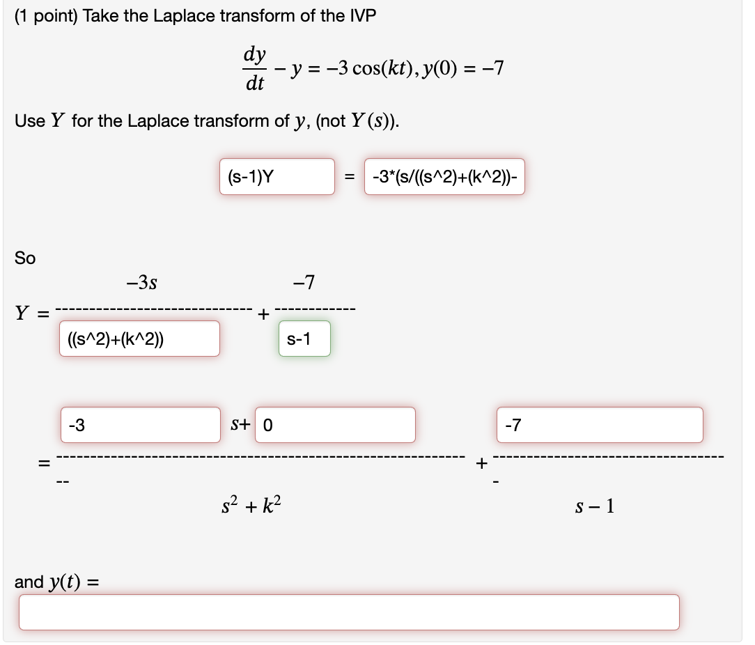 Solved (1 ﻿point) ﻿Take the Laplace transform of ﻿the | Chegg.com