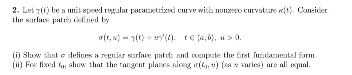Solved 2. Let (t) be a unit speed regular parametrized curve | Chegg.com