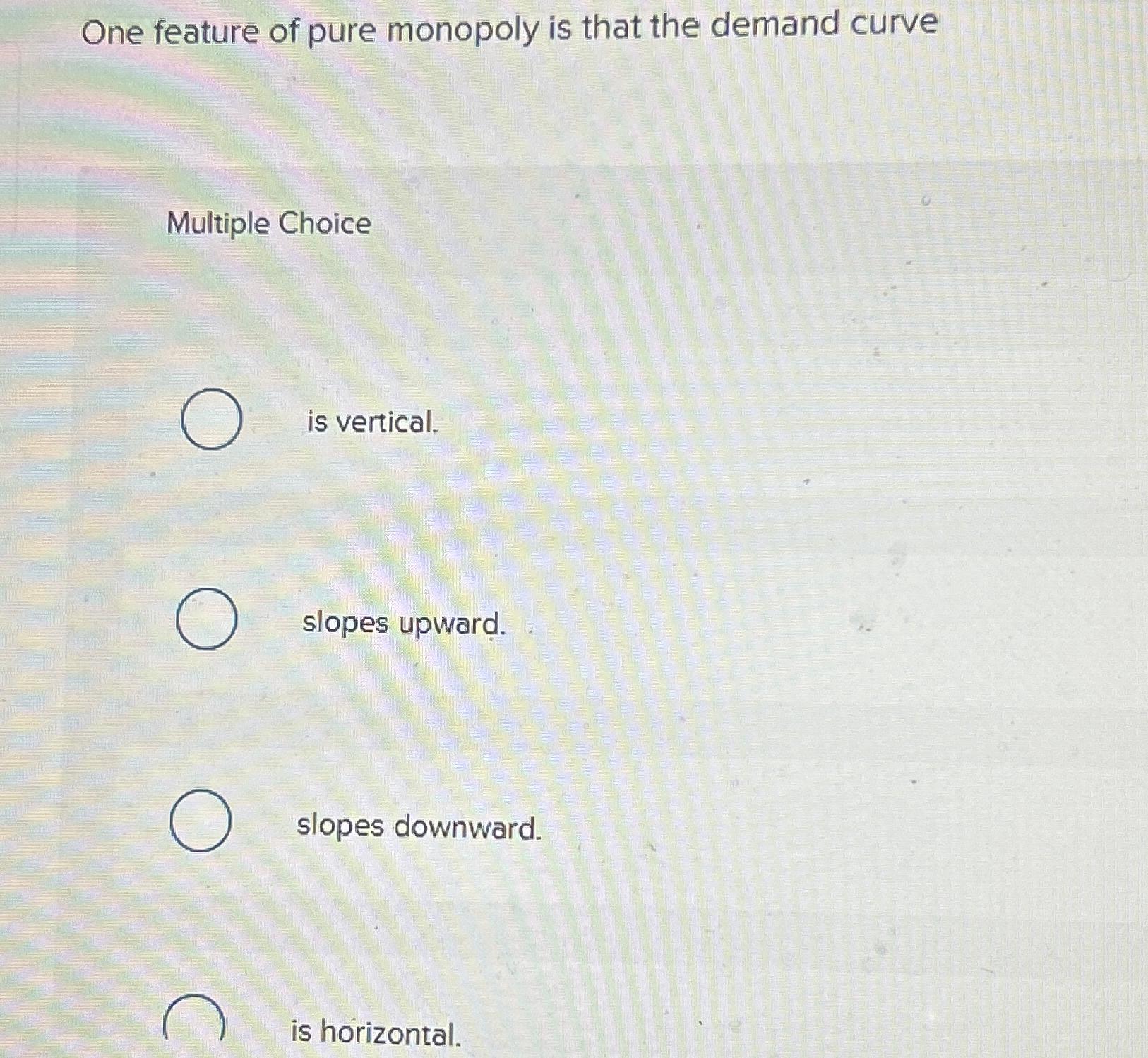 Solved One feature of pure monopoly is that the demand | Chegg.com