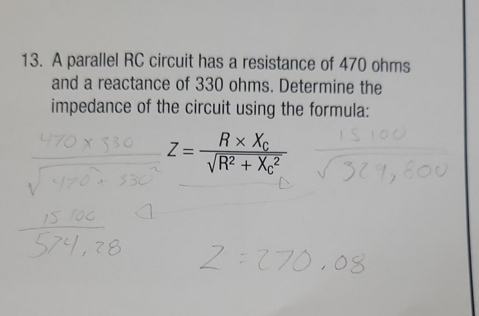 Solved 13. A parallel RC circuit has a resistance of 470ohms | Chegg.com