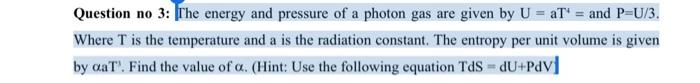 Solved Question no 3: The energy and pressure of a photon | Chegg.com
