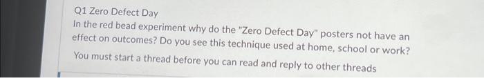 Solved Q1 Zero Defect Day In the red bead experiment why do | Chegg.com