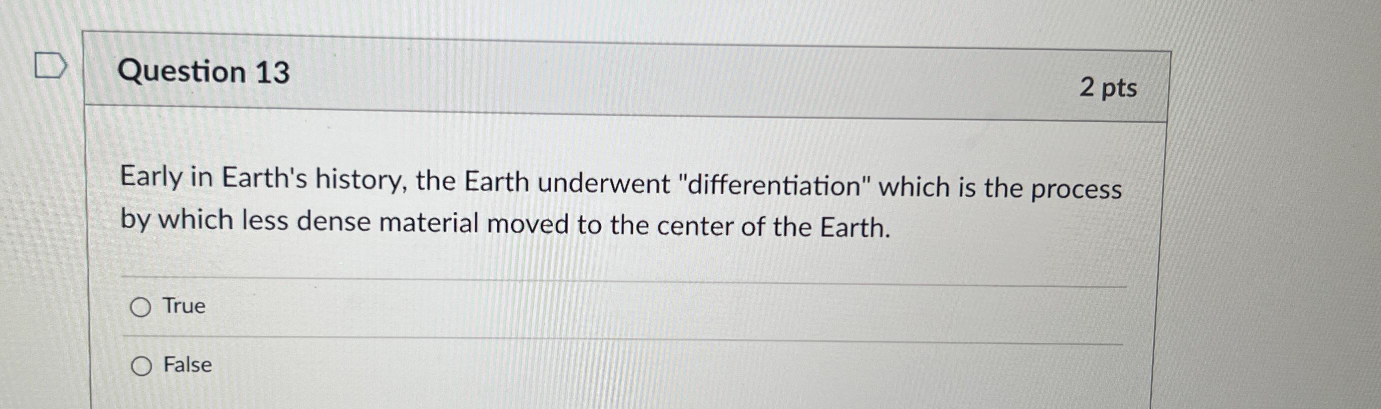 Solved Question 132 ﻿ptsEarly in Earth's history, the Earth | Chegg.com