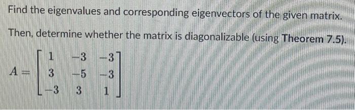 Find the eigenvalues and corresponding eigenvectors | Chegg.com