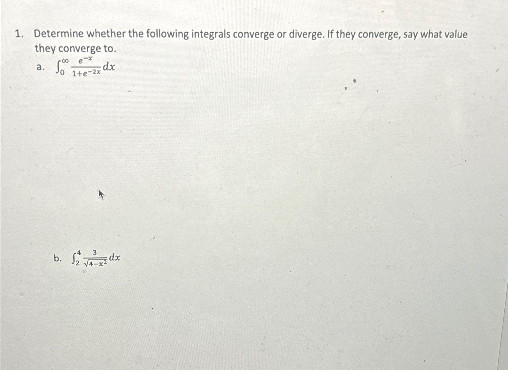 Solved Determine whether the following integrals converge or | Chegg.com