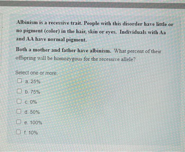Solved Albinism is a recessive trait. People with this | Chegg.com