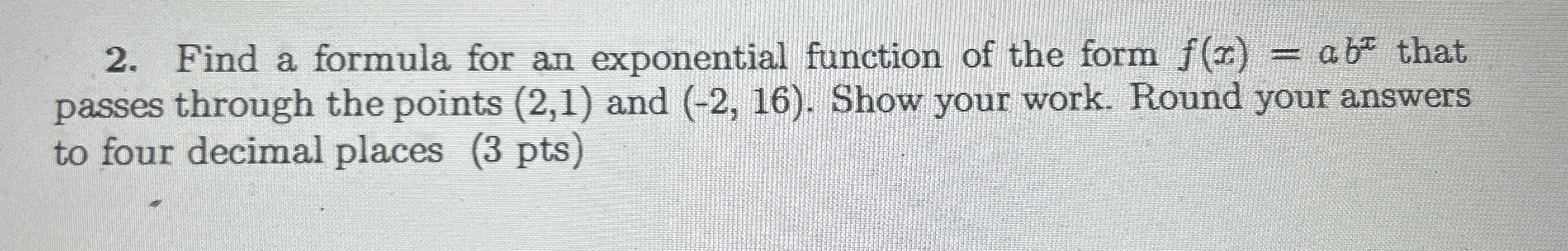 Solved by an EXPERT Find a formula for an exponential function of the ...