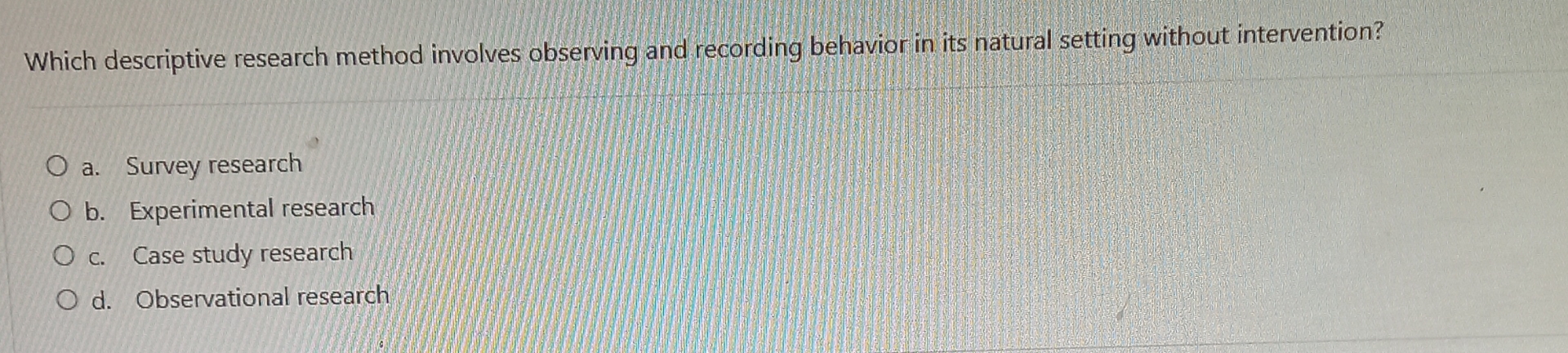 Solved Which descriptive research method involves observing | Chegg.com