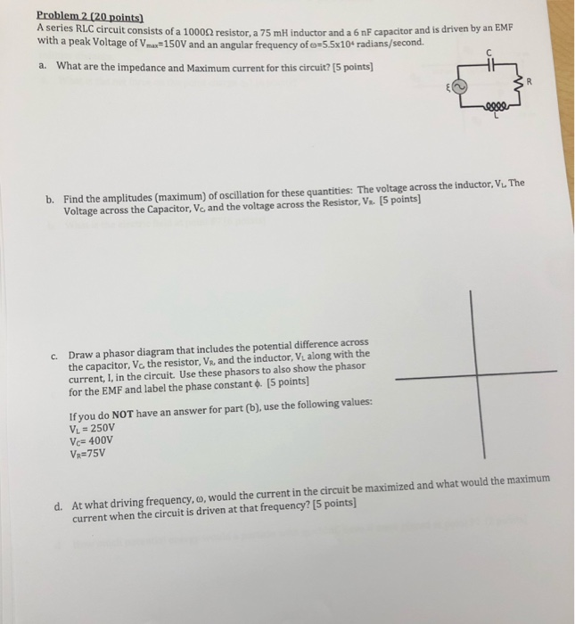 Solved Problem 2 (20 points) A series RLC circuit consists | Chegg.com