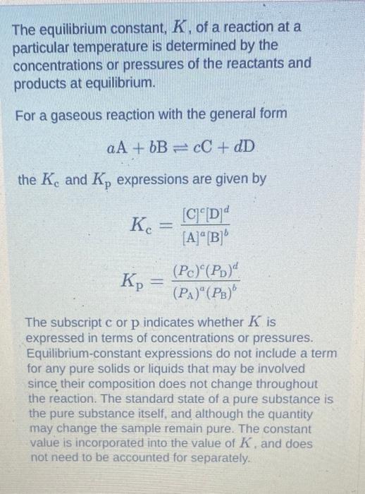 [Solved]: The equilibrium constant, ( K ), of a reaction