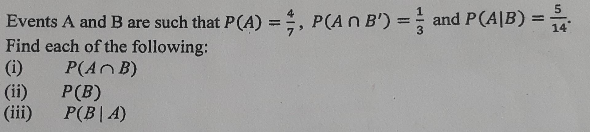 Solved Events A and B are such that P(A) = P(An B') = and | Chegg.com