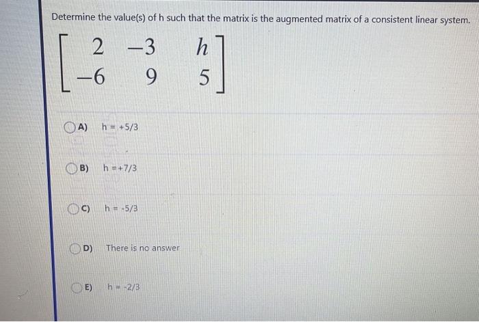 Solved Determine the value(s) of h such that the matrix is | Chegg.com