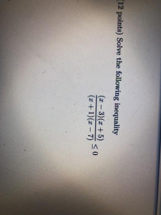 Solved (12 points) Solve the following inequality (x - 3)(x | Chegg.com