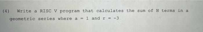 Solved (4) Write a RISC V program that calculates the sum of | Chegg.com