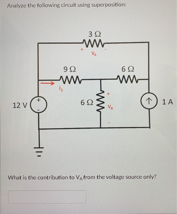 Solved Analyze the following circuit using superposition: | Chegg.com