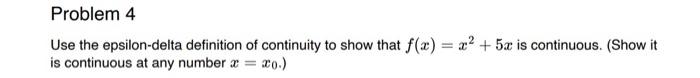 Solved Use the epsilon-delta definition of continuity to | Chegg.com