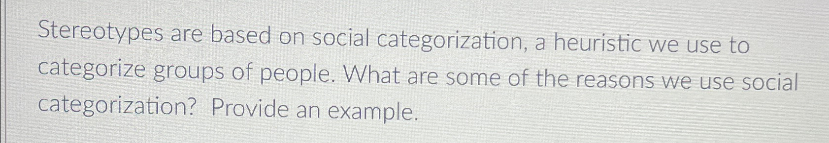 Solved Stereotypes are based on social categorization, a | Chegg.com