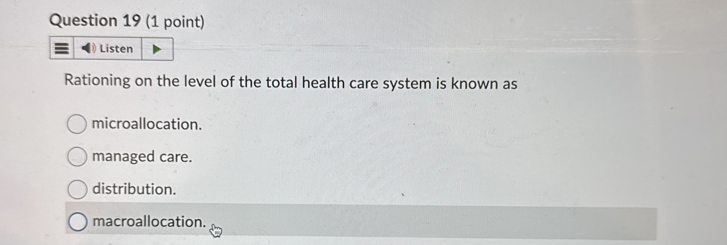 Solved Question 19 (1 ﻿point)Rationing on the level of the | Chegg.com