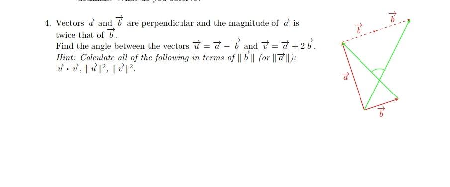 Solved 4. Vectors a and b are perpendicular and the | Chegg.com