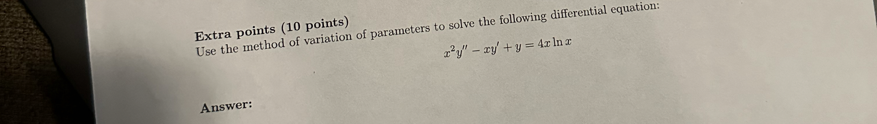 Solved Extra points ( 10 ﻿points)Use the method of variation | Chegg.com