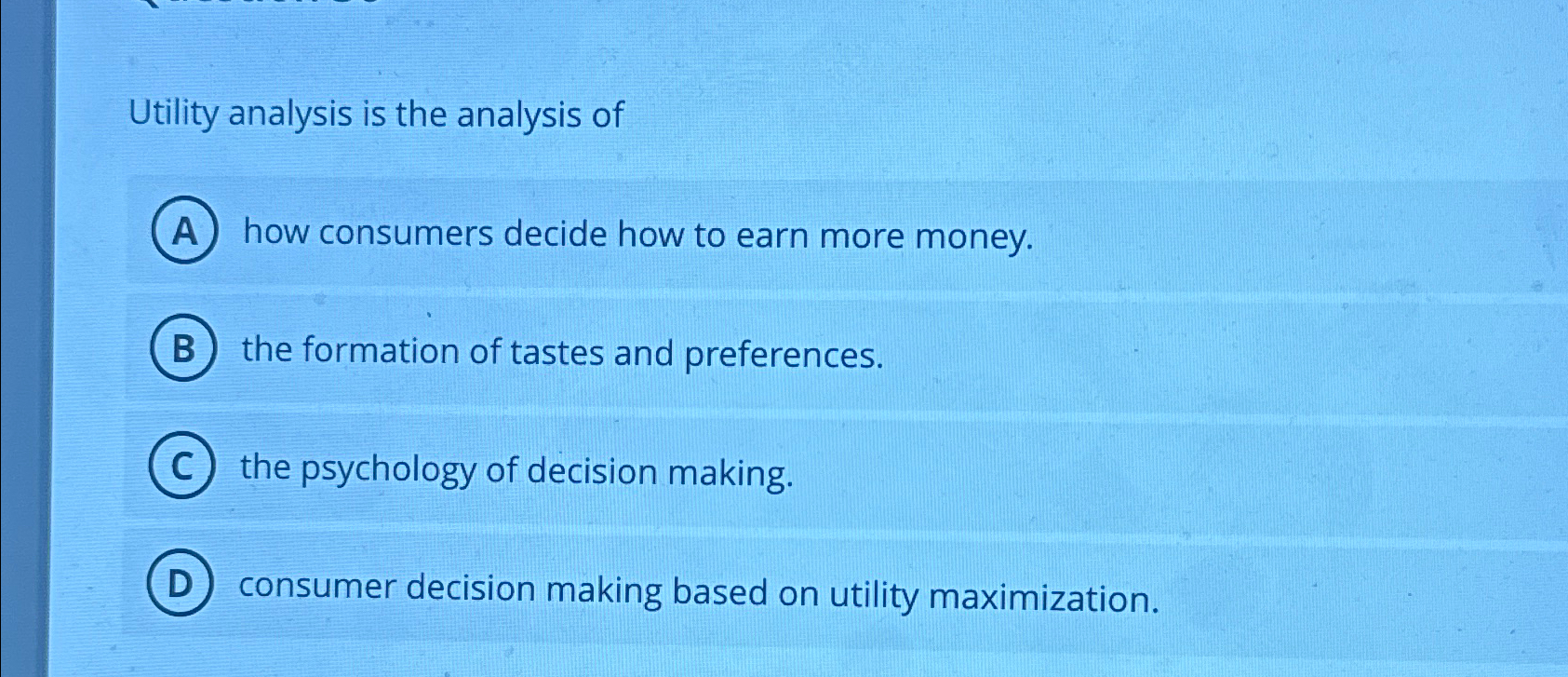 Solved Utility analysis is the analysis ofhow consumers | Chegg.com