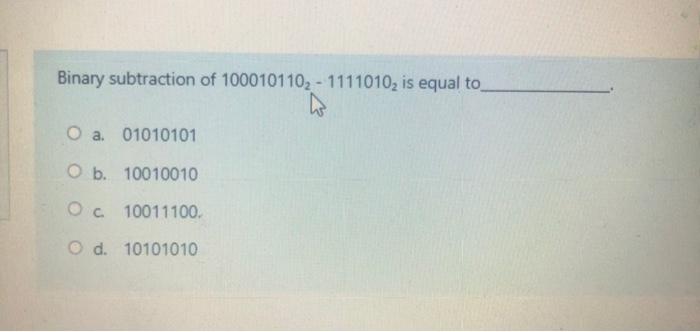 Solved Binary division 100001/110 O O a. 111 O b. 101 O | Chegg.com