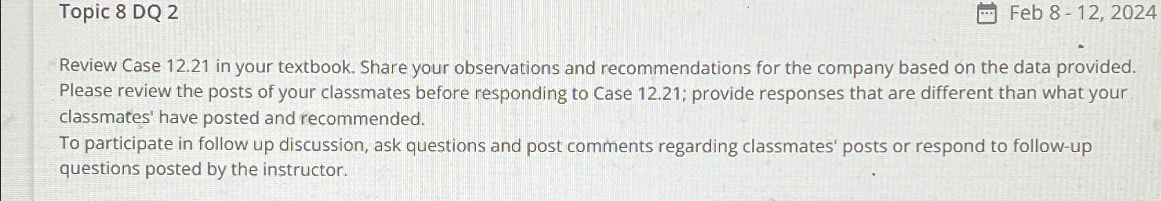 Solved Topic 8 ﻿DQ 2Feb 8-12,2024Review Case 12.21 ﻿in your | Chegg.com