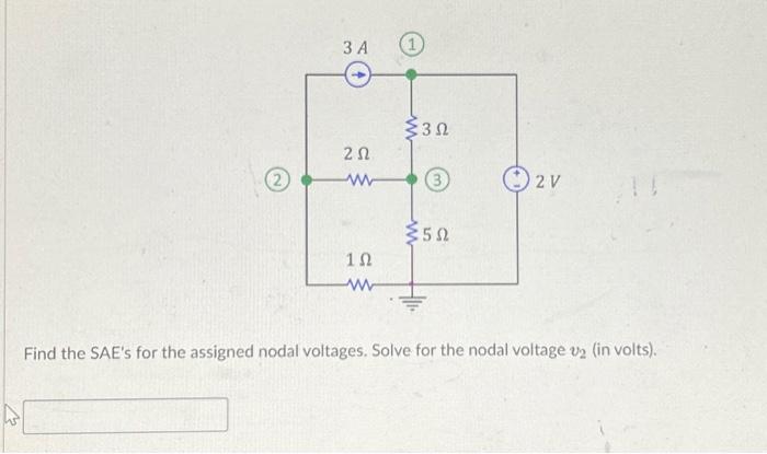 Solved Find the SAE's for the assigned nodal voltages. Solve | Chegg.com