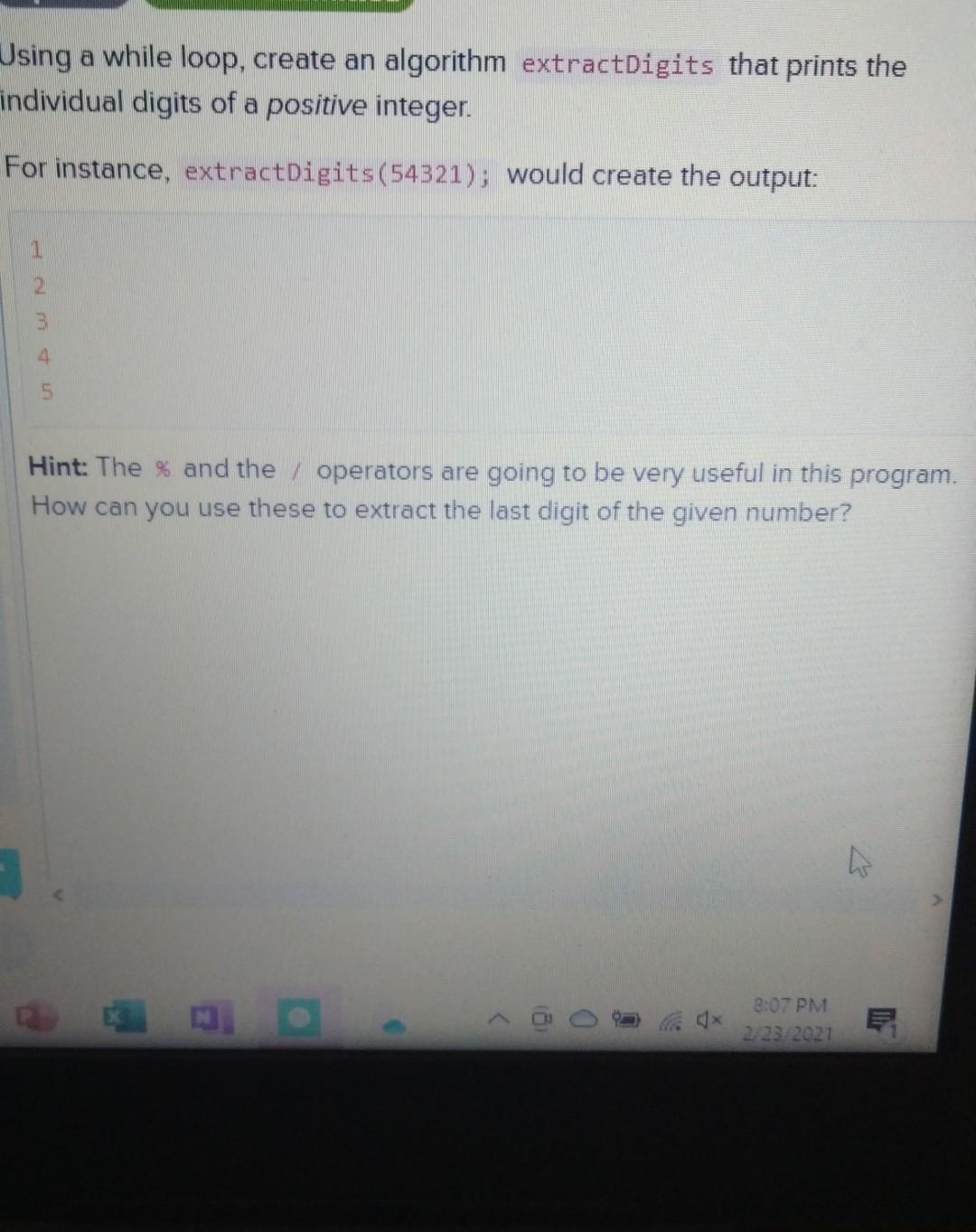 Solved Using a while loop, create an algorithm extractDigits | Chegg.com