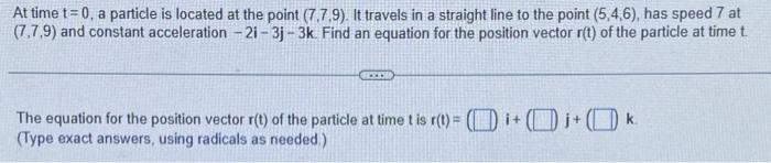 Solved At time t=0, a particle is located at the point | Chegg.com