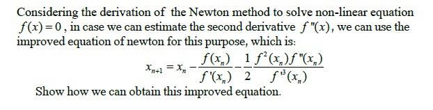 Solved Considering the derivation of the Newton method to | Chegg.com
