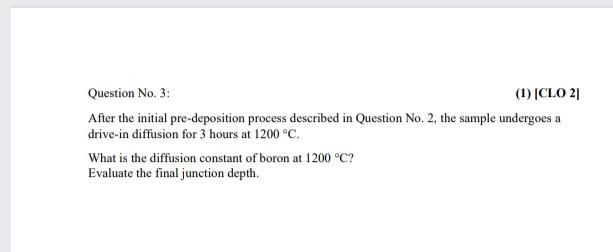 Solved Question No. 2: (1) [CLO 2] A pre-deposition process | Chegg.com