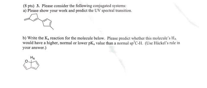 Solved 8 Pts 3 Please Consider The Following Conjugated