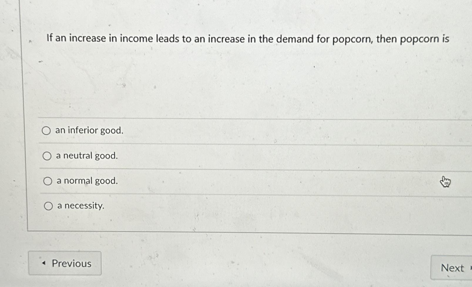 Solved If an increase in income leads to an increase in the | Chegg.com