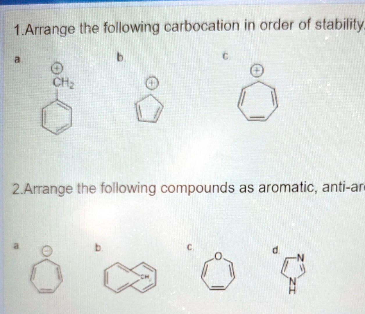 Solved 1.in order of stability 2nd one arrange the aromatic | Chegg.com