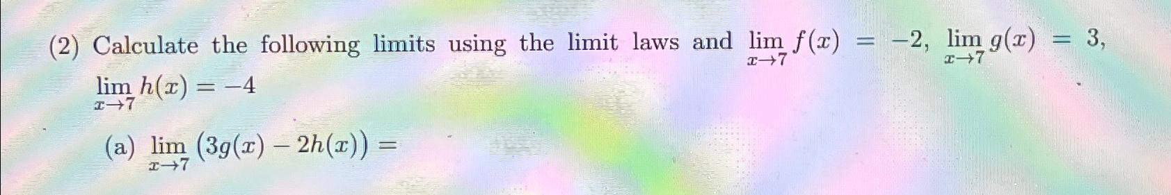 Solved (2) ﻿Calculate the following limits using the limit | Chegg.com