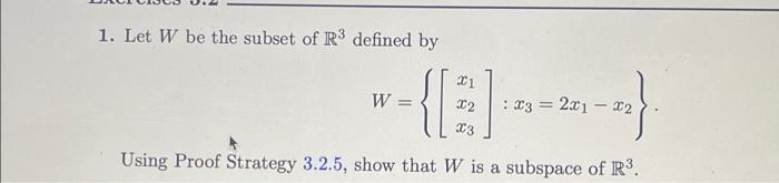 1. Let W be the subset of R3 defined by W { 21 22 23 | Chegg.com