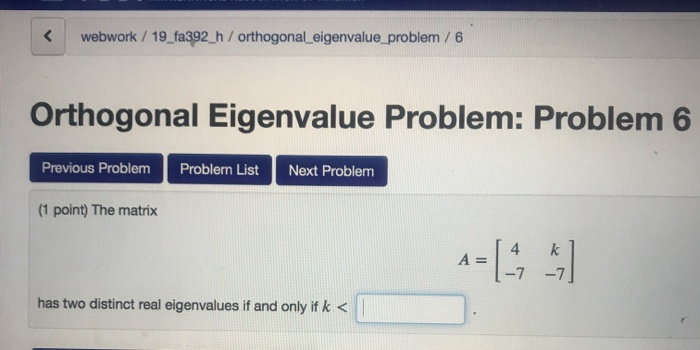 Solved webwork / 19 fa392_h / orthogonal_eigenvalue_problem | Chegg.com
