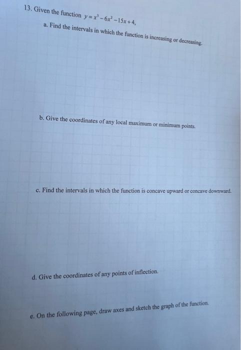Solved 13. Given the function y=x3−6x2−15x+4, a. Find the | Chegg.com