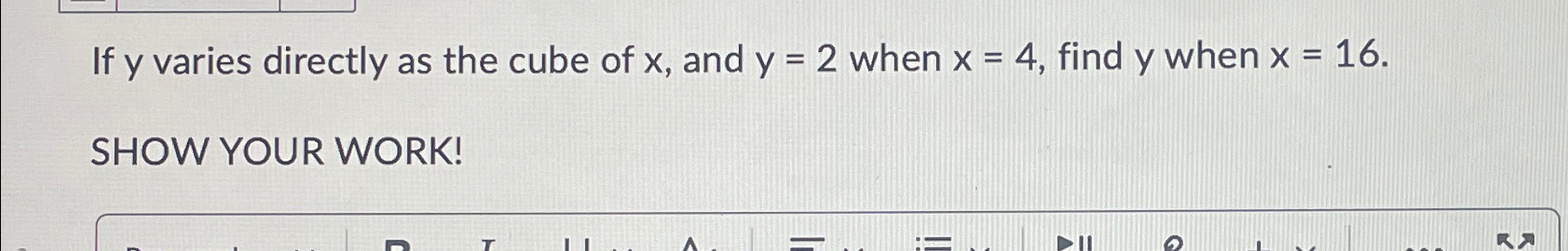 Solved If y ﻿varies directly as the cube of x, ﻿and y=2 | Chegg.com