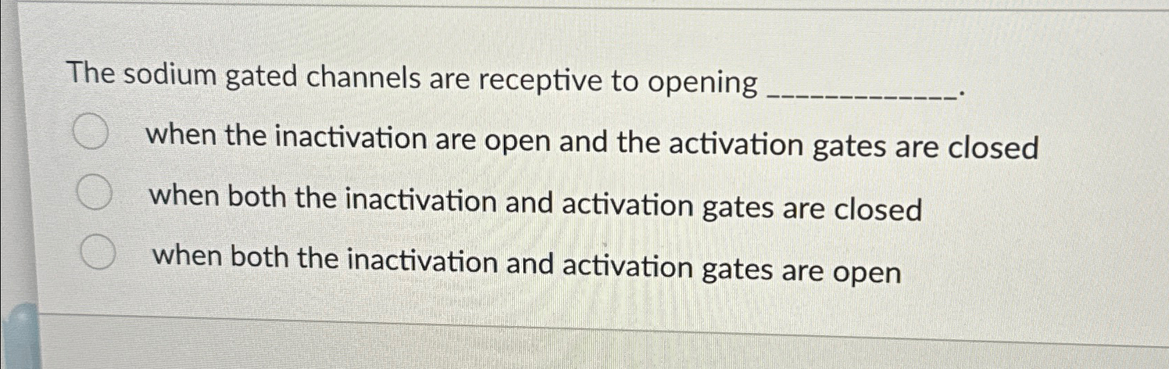 Solved The sodium gated channels are receptive to | Chegg.com
