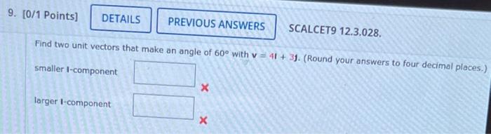 Solved Find Two Unit Vectors That Make An Angle Of 60∘ With