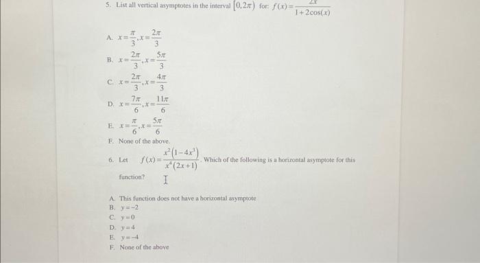 Solved 5 List All Vertical Asymptotes In The Interval 7219